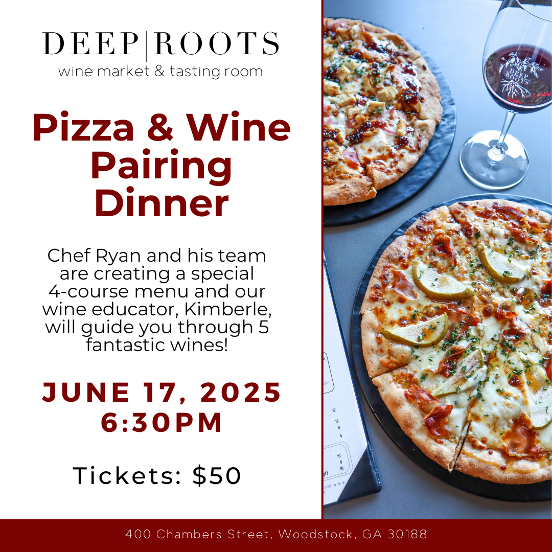 Pizza Wine Pairing Dinner Deep Roots Wine Market