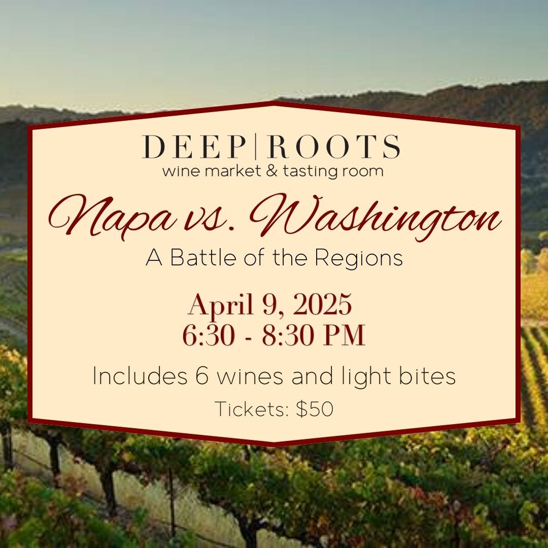 Napa vs Washington - A Battle of the Regions | Deep Roots Wine Market